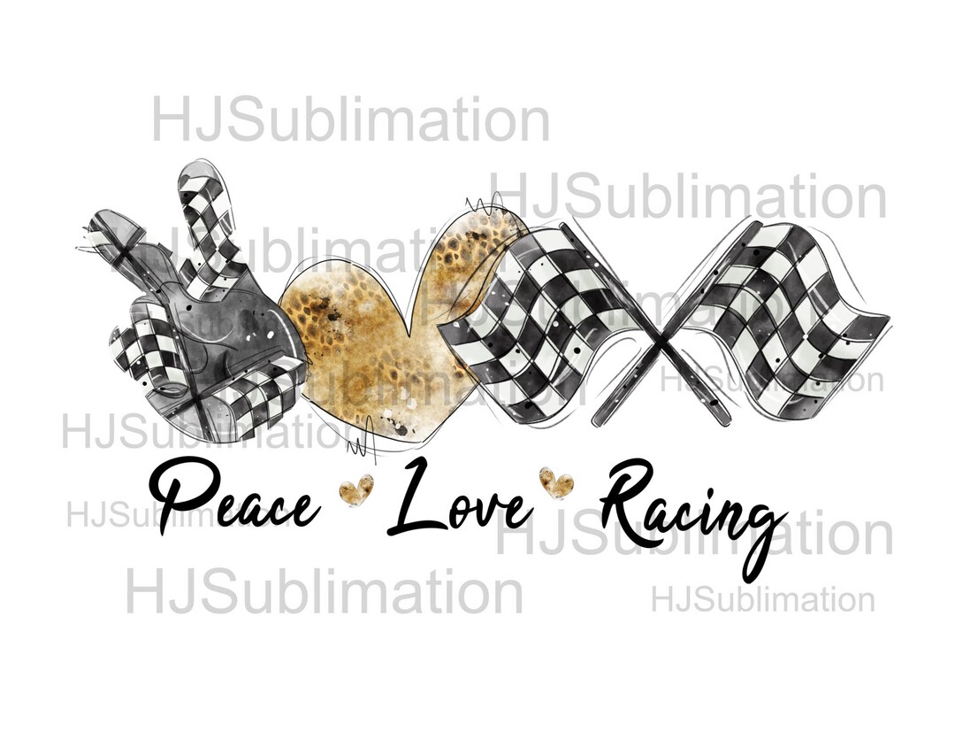 Peace Love Racing Png.racing Png File for Sublimation.racing Digital ...