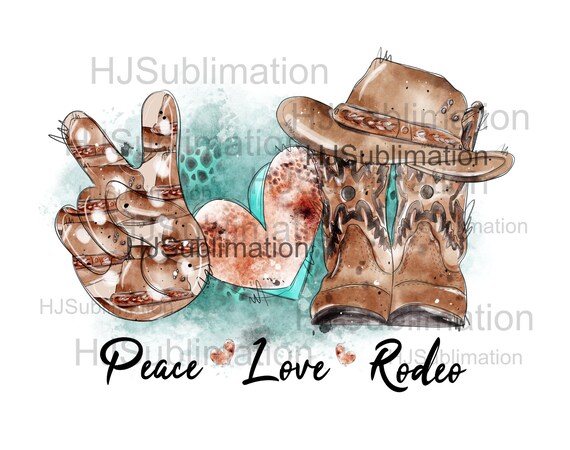 Peace Love Rodeo Png.sublimation Designs.digital Download.hand | Etsy