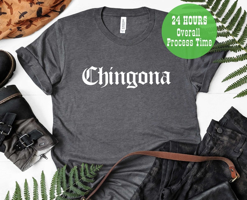 Chingona Shirt Mexican Mexico Hispanic Fearless Boss Latina - Etsy
