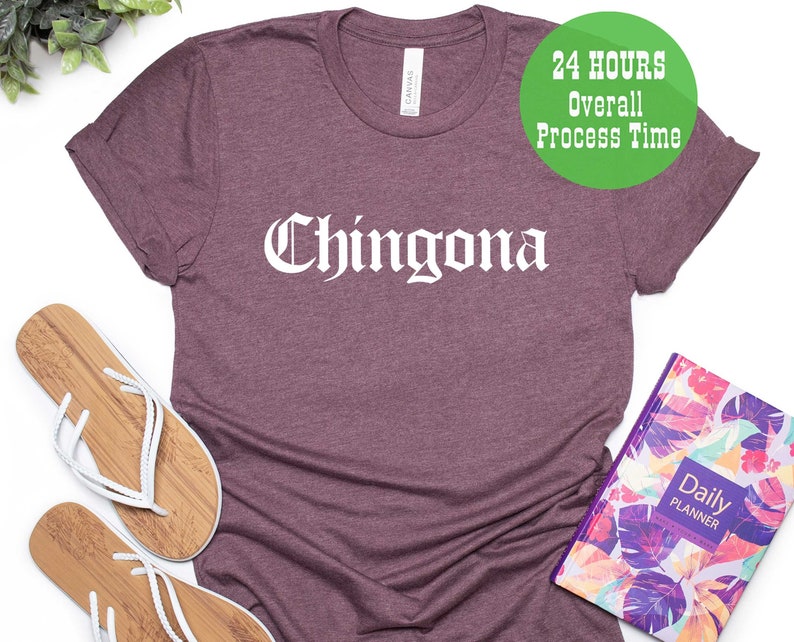 Chingona Shirt Mexican Mexico Hispanic Fearless Boss Latina - Etsy