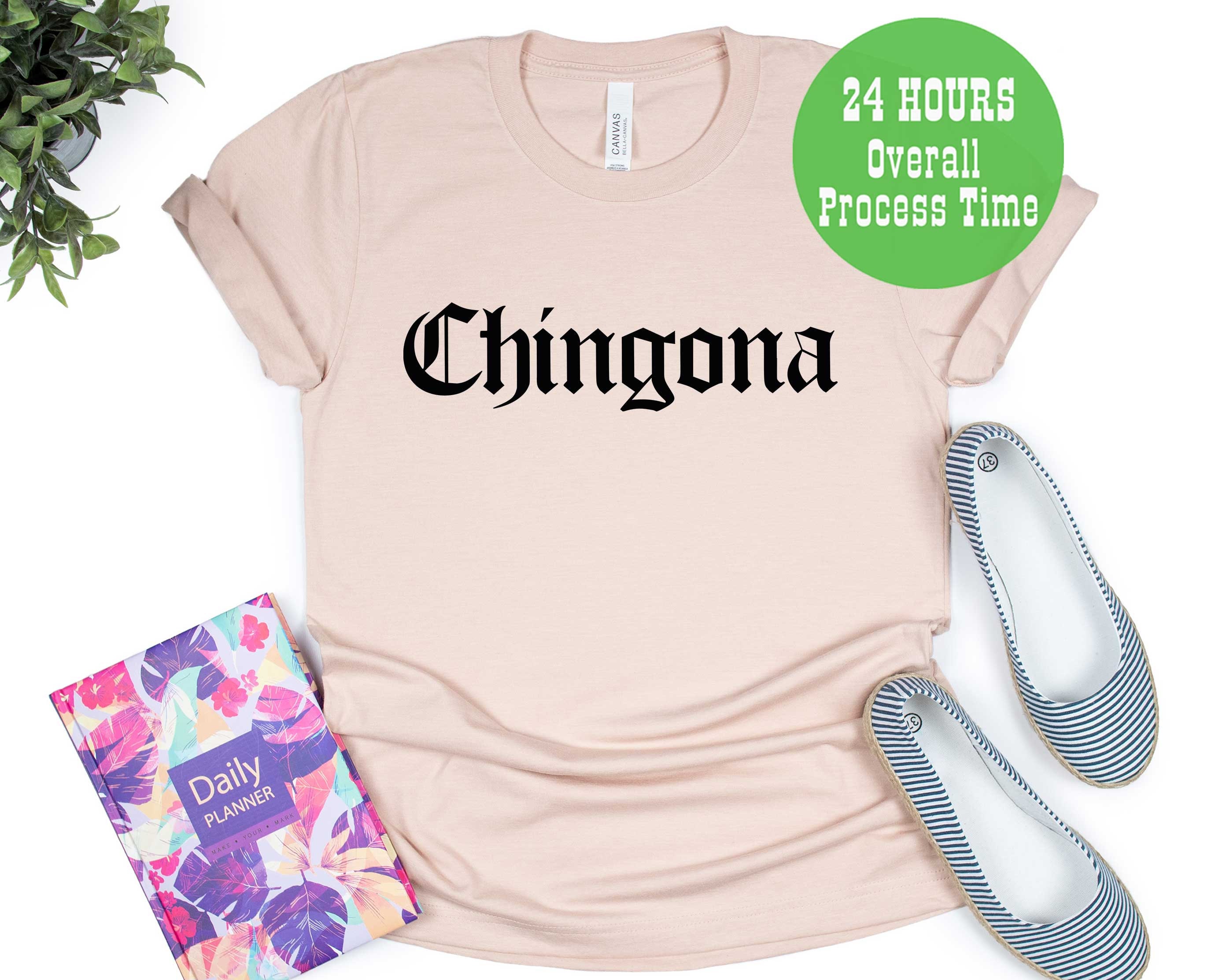 Chingona Shirt Mexican Mexico Hispanic Fearless Boss Latina | Etsy