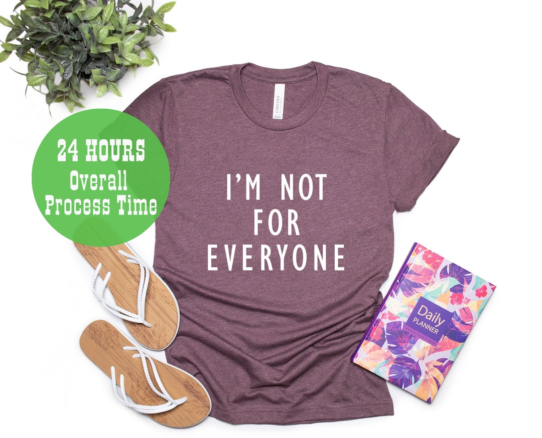 I'm Not for Everyone Shirt, I'm Not for Everyone Tee, Christmas Gift ...