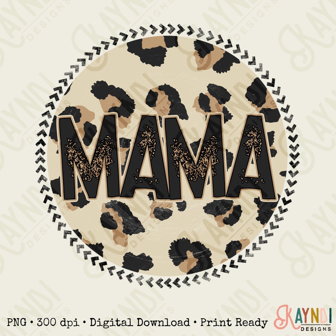 Mama Sublimation Design PNG Digital Download Printable Leopard Mothers ...