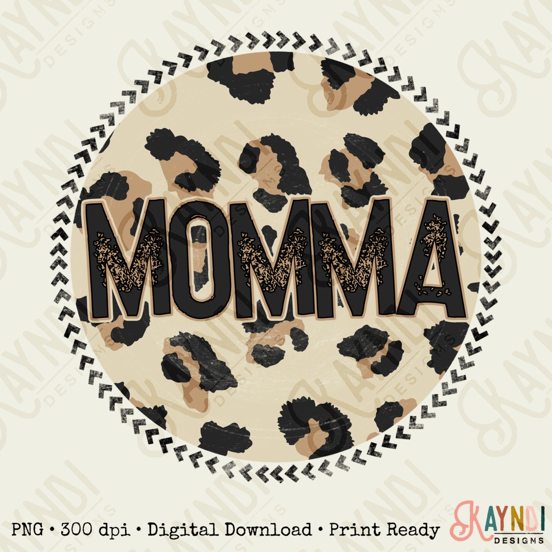 Momma Sublimation Design PNG Digital Download Printable Leopard Mothers ...
