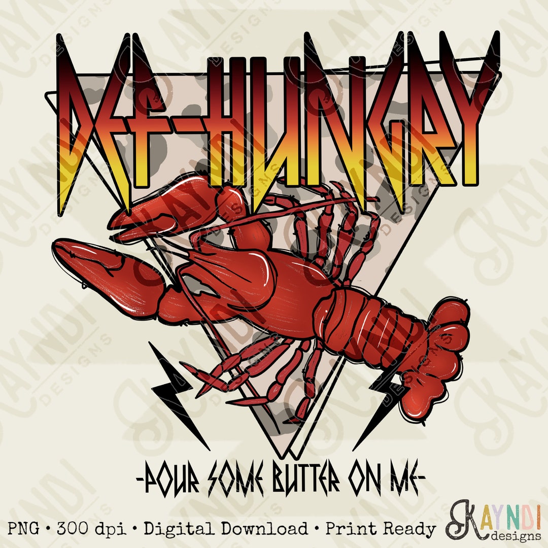 Def-hungry Pour Some Butter on Me | Sublimation Design PNG Digital ...
