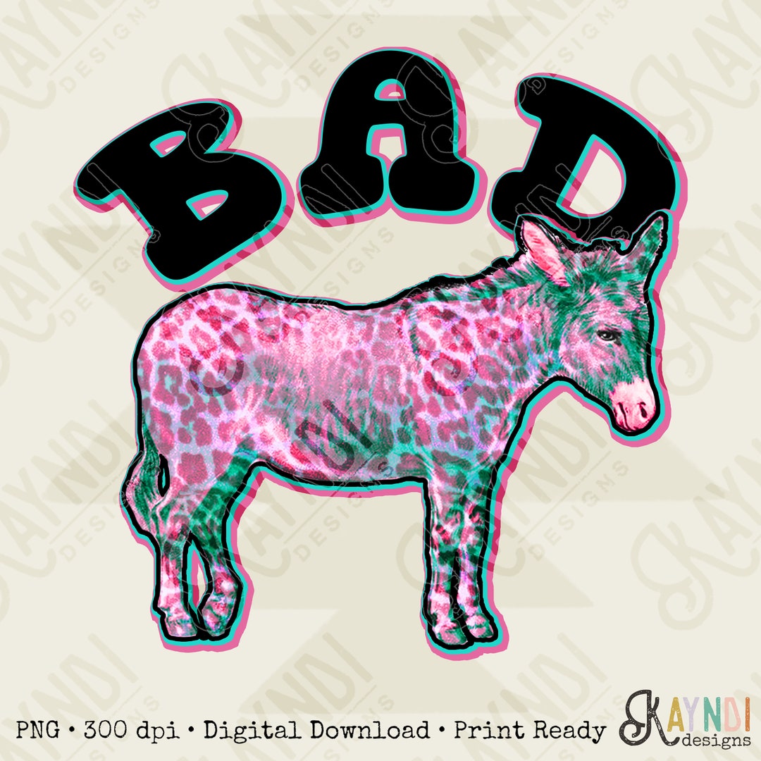 Bad A Donkey Sublimation Design PNG Digital Download Printable Leopard ...
