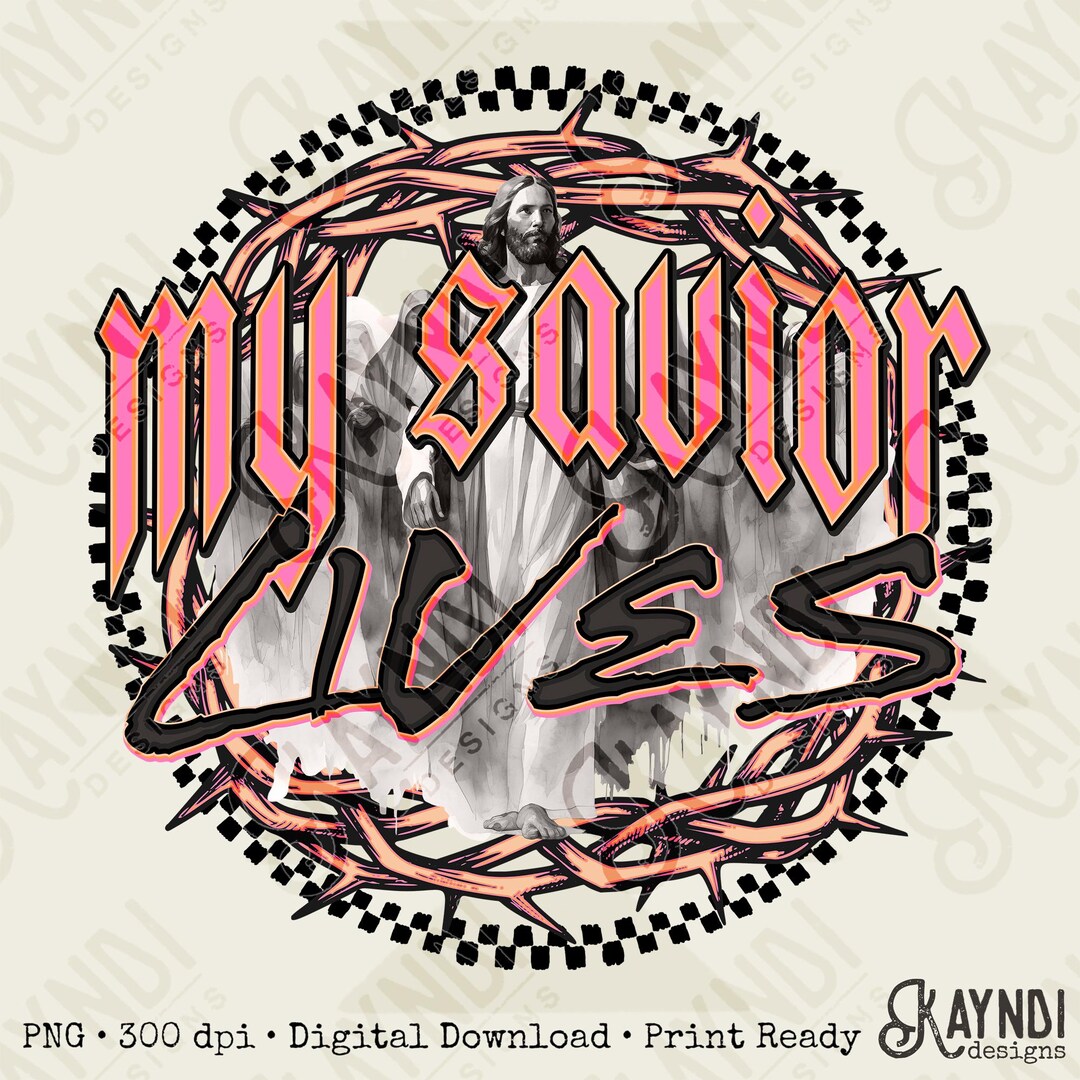 My Savior Lives Sublimation Design PNG Digital Download Printable Retro ...