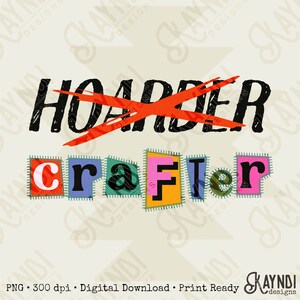 Hoarder Crafter Sublimation PNG, Digital Download, Printable Crafter ...
