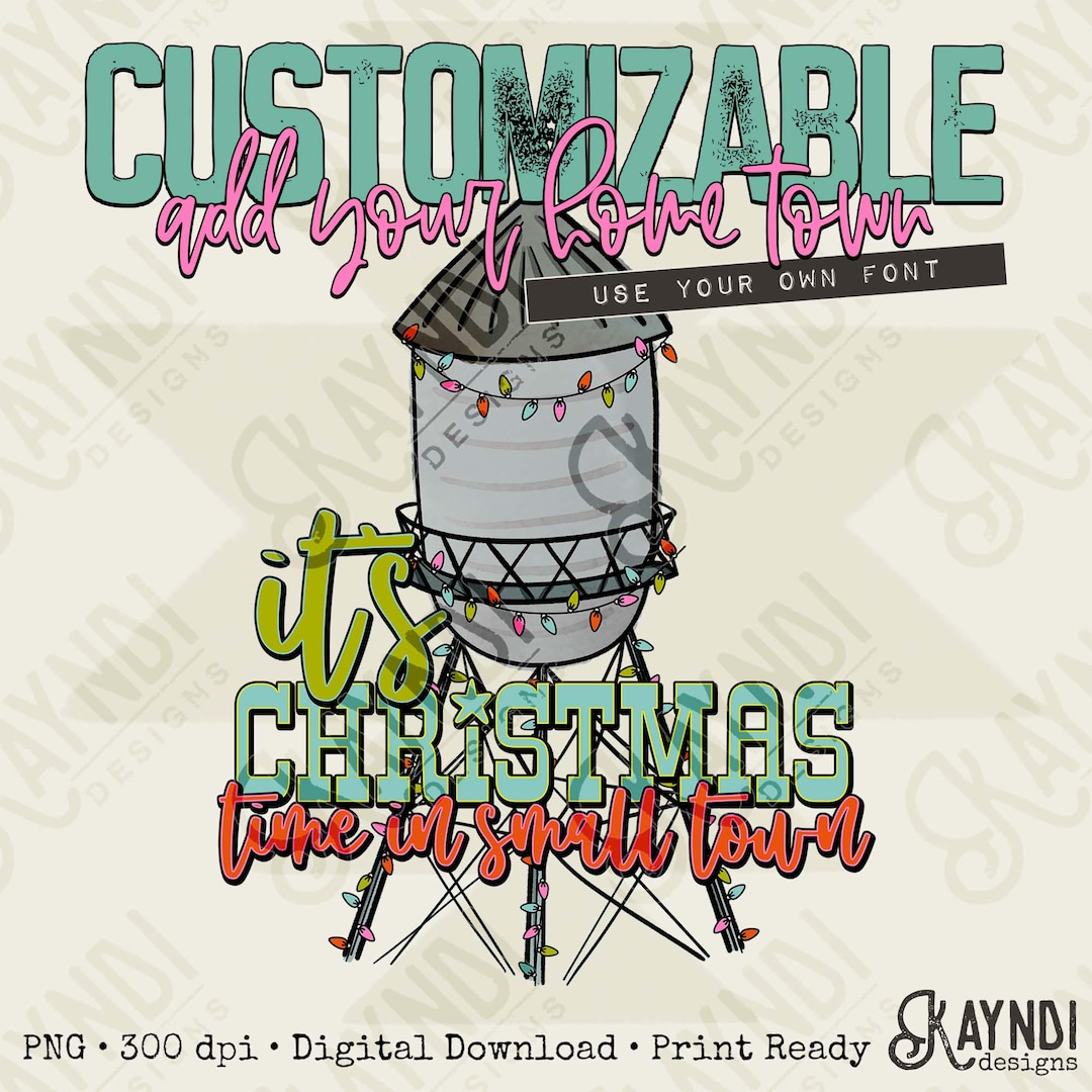 Customizable "customize Your Own" Its Christmas Time in a Small Town ...