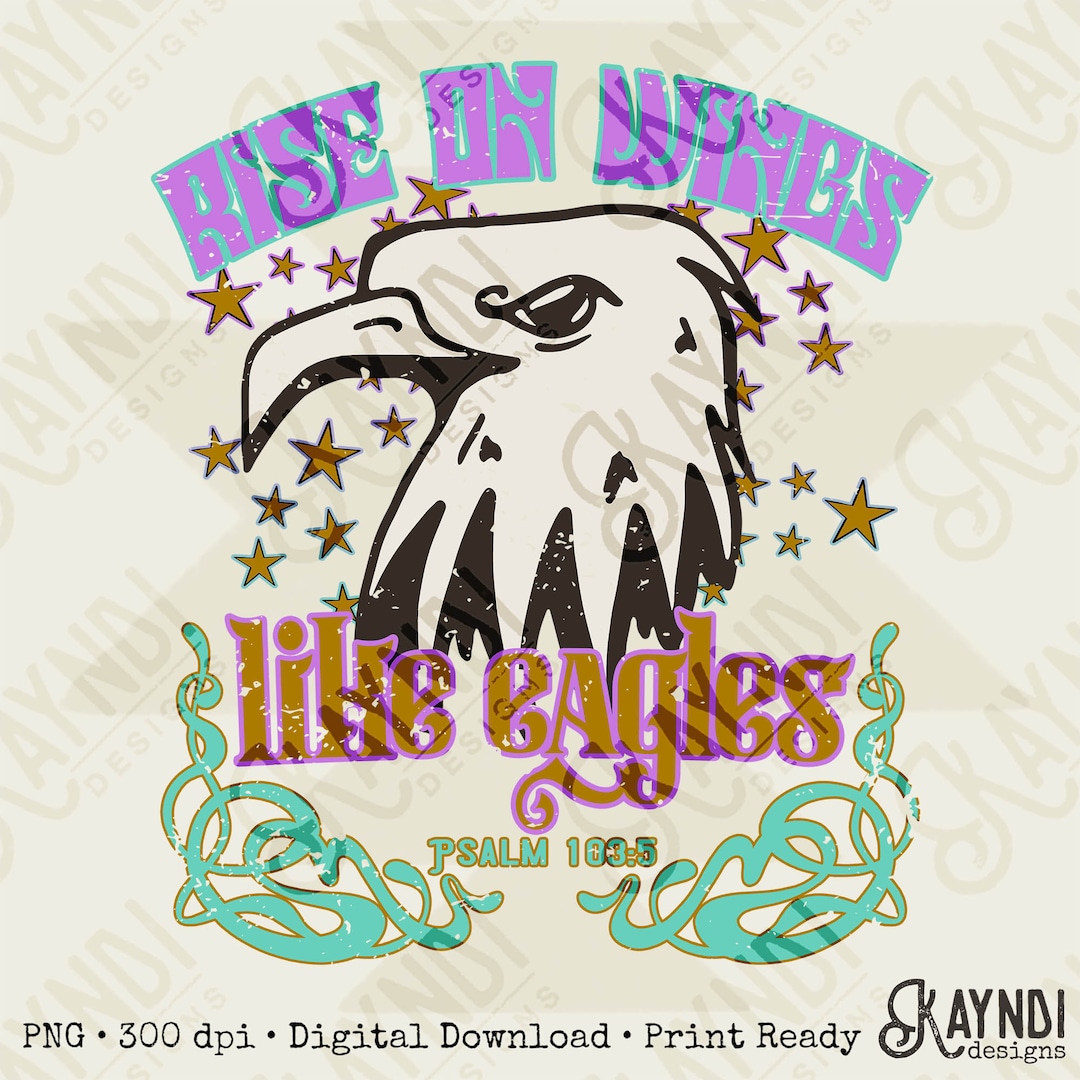 Rise on Wings Like Eagles Sublimation Design PNG Digital Download ...