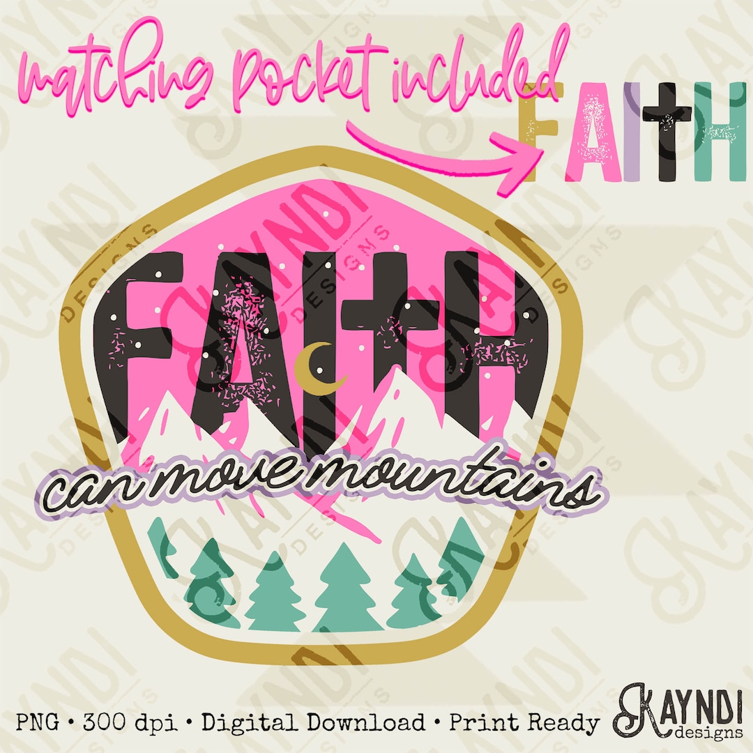 Faith Can Move Mountains Sublimation PNG, Digital Download, Printable ...