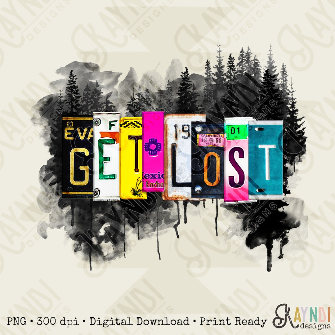 Get Lost License Plates Sublimation Design PNG Digital Download ...