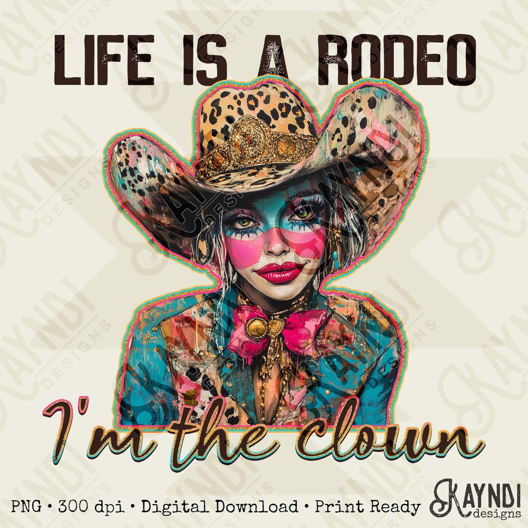 Life is a Rodeo Sublimation Design PNG Digital Download Printable ...