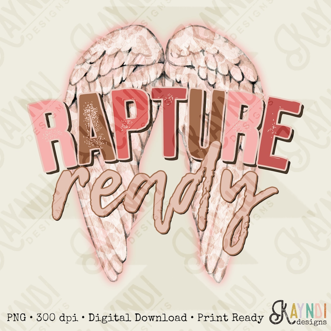 Rapture Ready Sublimation Design PNG Digital Download Printable - Etsy