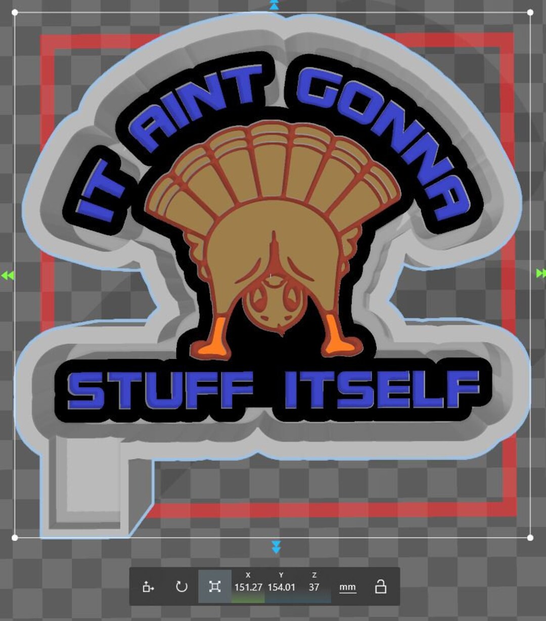 Funny Turkey Freshie Mold STL File: 'it Ain't Gonna Stuff Itself' - Etsy