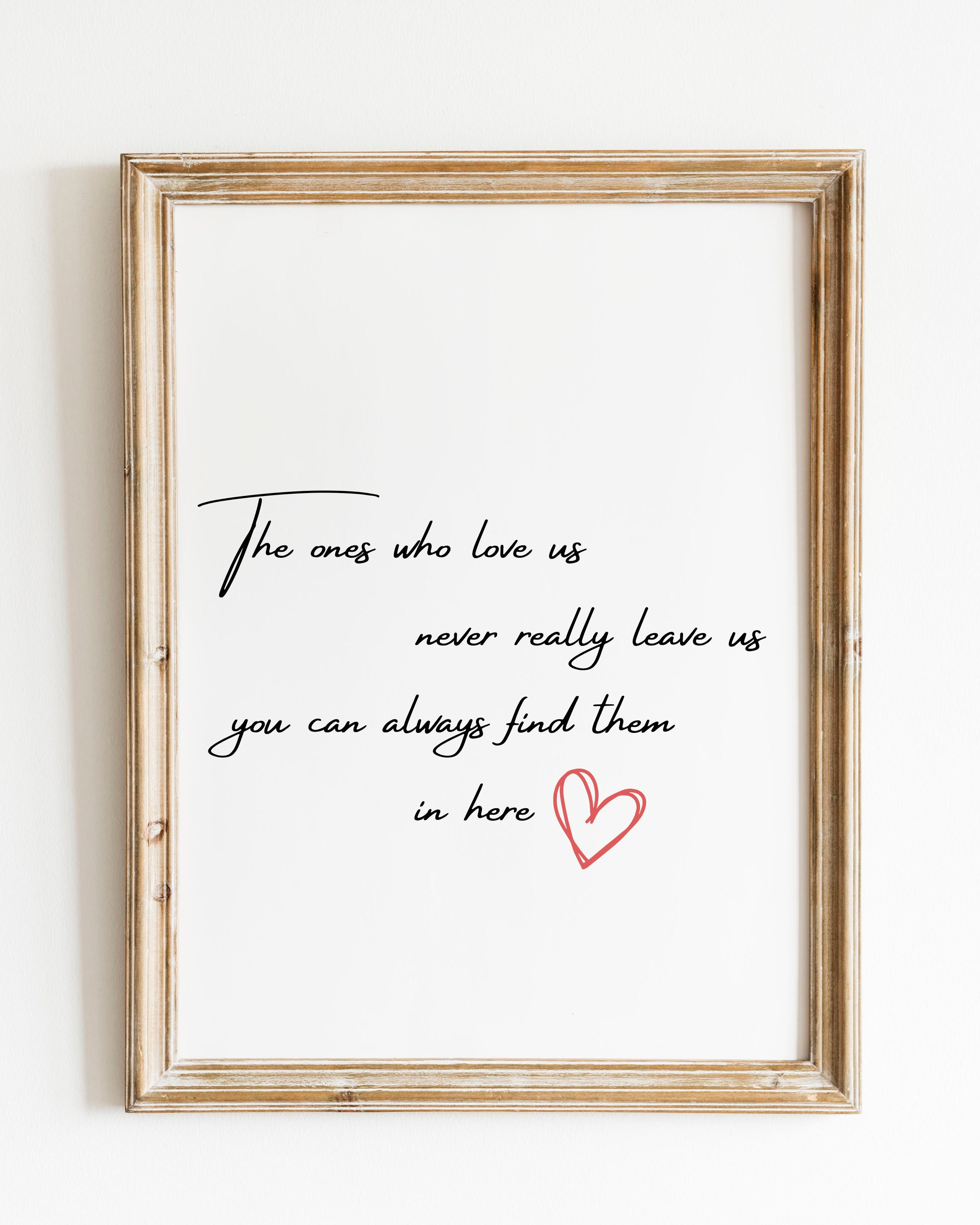 The Ones Who Love Us Never Really Leave Us, You Can Always Find Them in ...