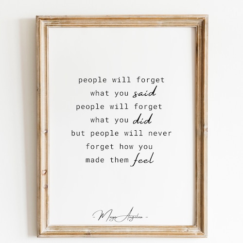 People Will Never Forget How You Made Them Feel Maya Angelou - Etsy
