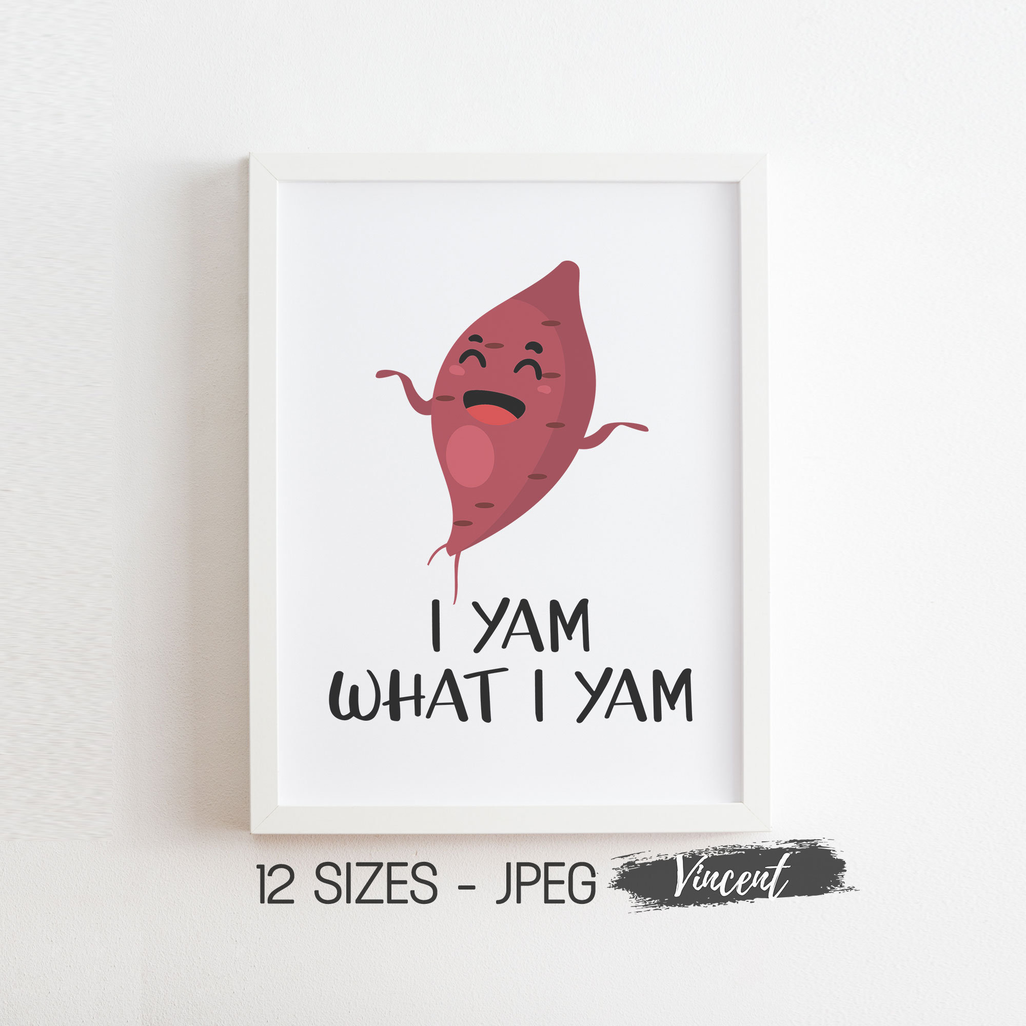 I Yam What I Yam, Inspirational Pun Card Printable JPEG Images, Funny ...