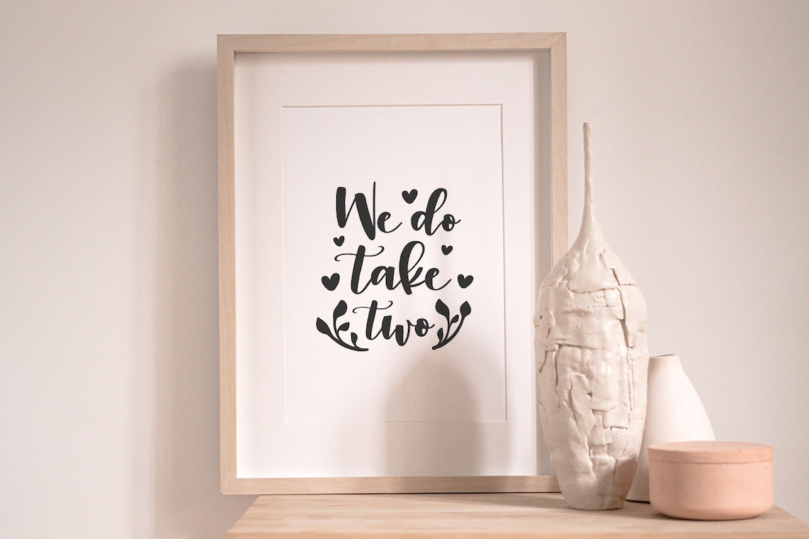 We Do Take Two JPEG PNG Printable & SVG Cut Files Wedding - Etsy