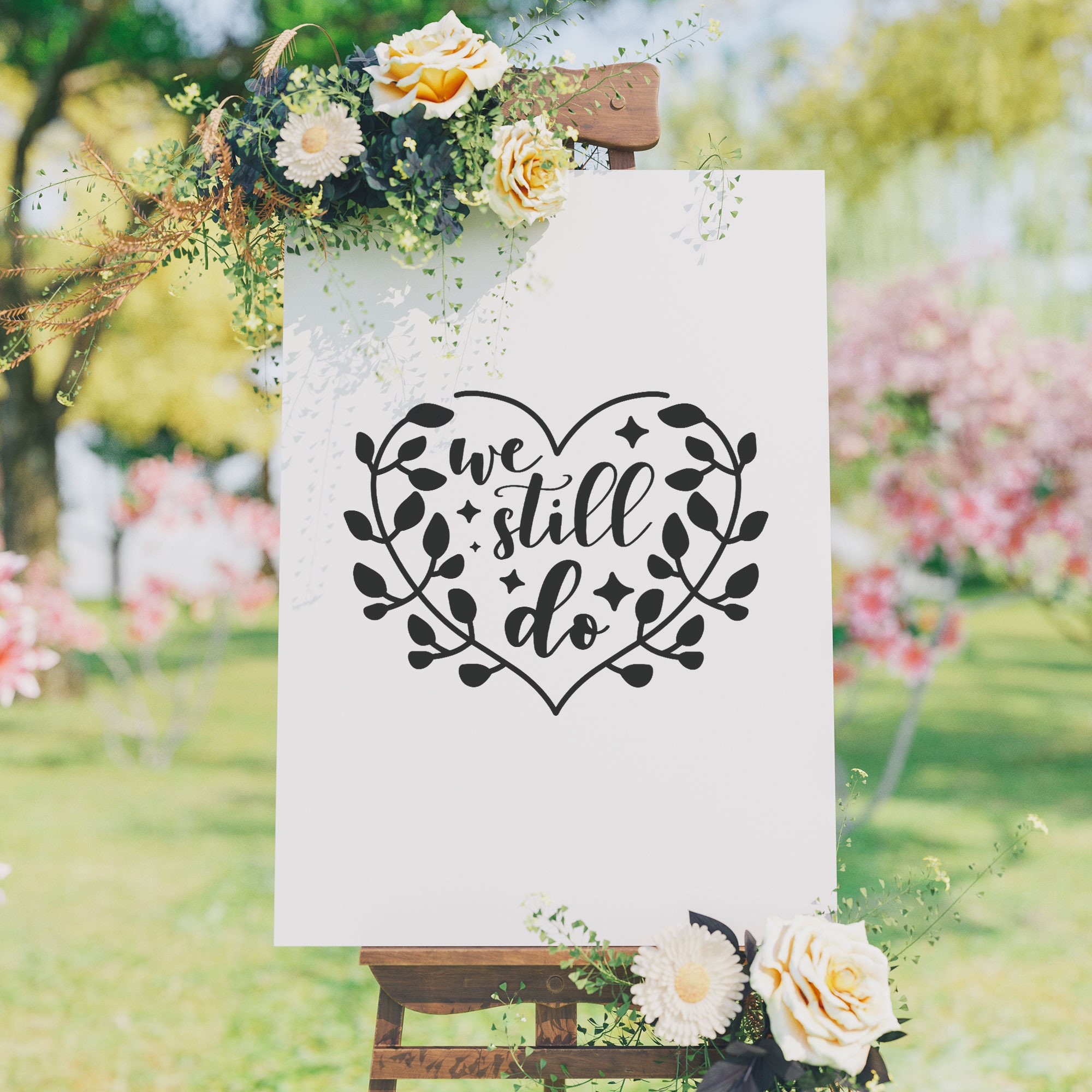 We Still Do JPEG SVG PNG Printable & Cut Files, Vow Renewal Quote Sign ...