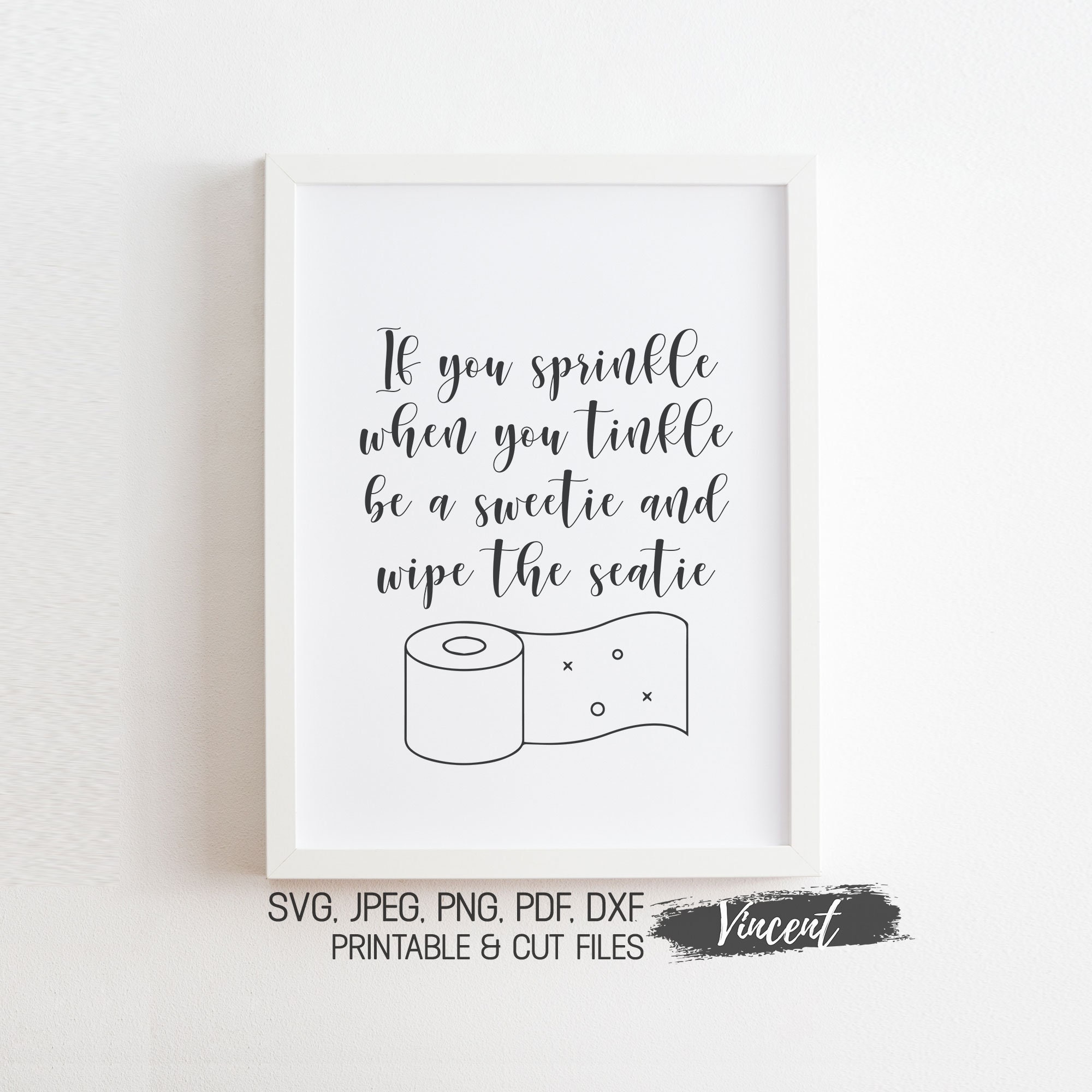 If You Sprinkle When You Tinkle Bathroom Sign SVG JPEG PDF Png ...