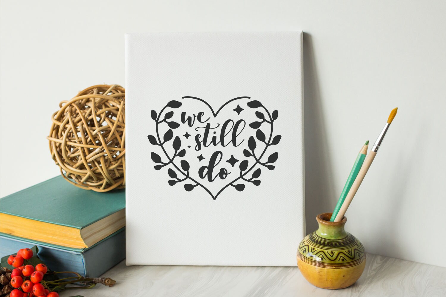 We Still Do JPEG SVG PNG Printable & Cut Files, Vow Renewal Quote Sign ...
