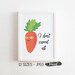 I Don't Carrot All Printable Pun Card JPEG Images, Funny Plant Quote ...