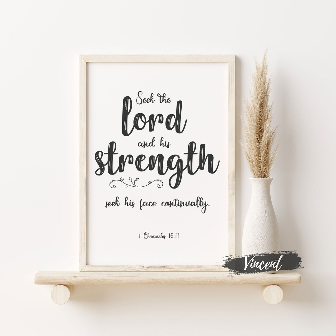 Seek the Lord and His Strength 1 Chronicles 16:11 Bible Verse Scripture ...