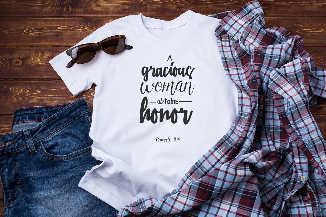A Gracious Woman Obtains Honor Proverbs 11:16 Bible Verse - Etsy