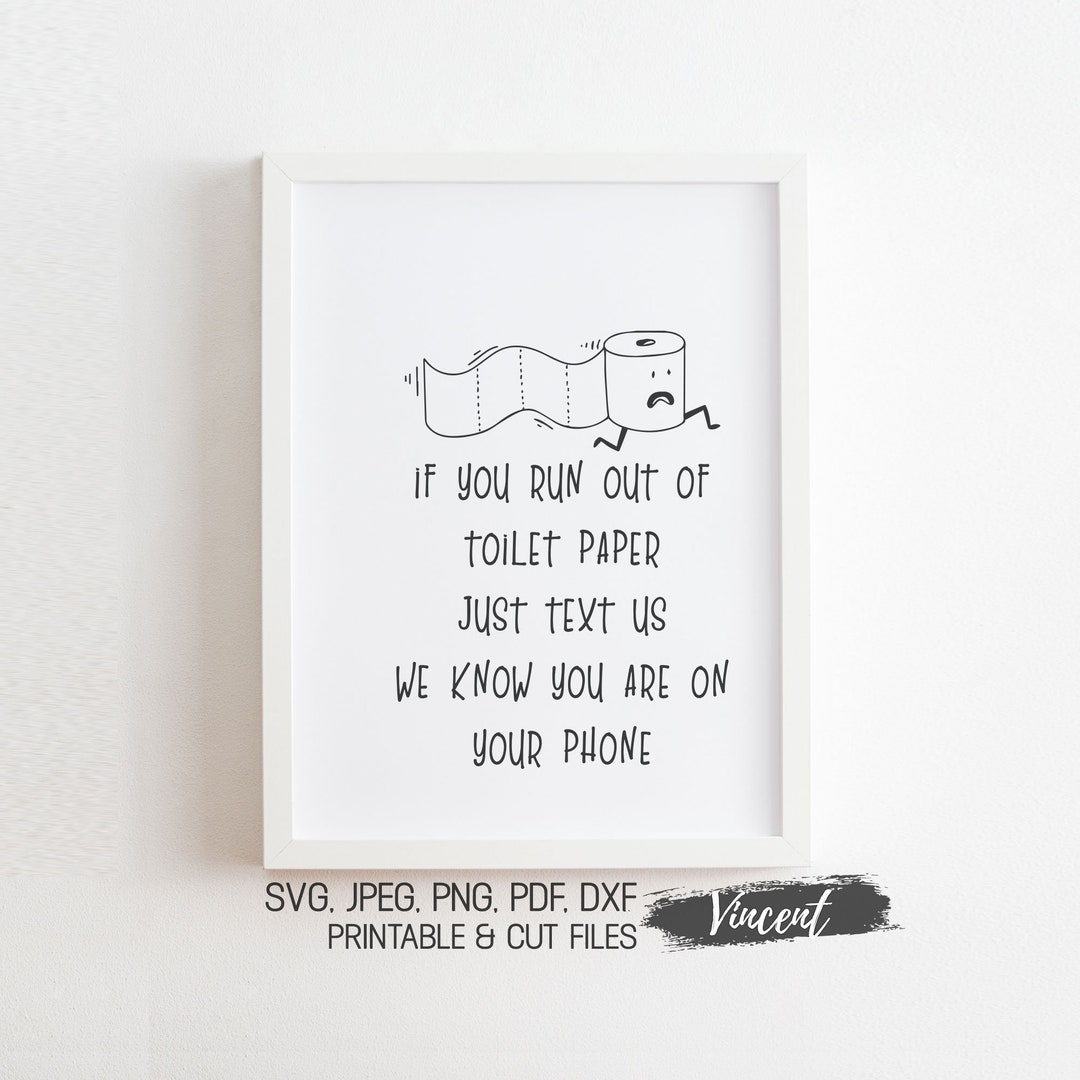Funy Bathroom Toilet Paper Sign SVG JPEG PNG Pdf Printable & Cut Files ...