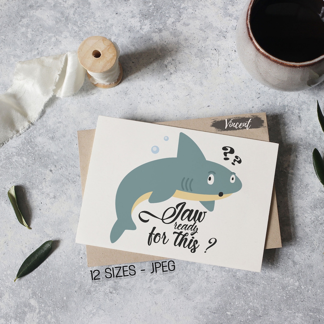 Jaw Ready for This Motivational Pun Quote Printable JPG Images, Funny ...