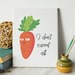 I Don't Carrot All Printable Pun Card JPEG Images, Funny Plant Quote ...