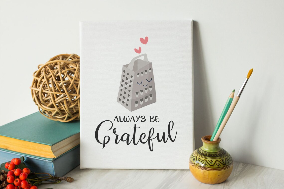 Always Be Grateful Pun Art Printable JPEG Image Funny - Etsy