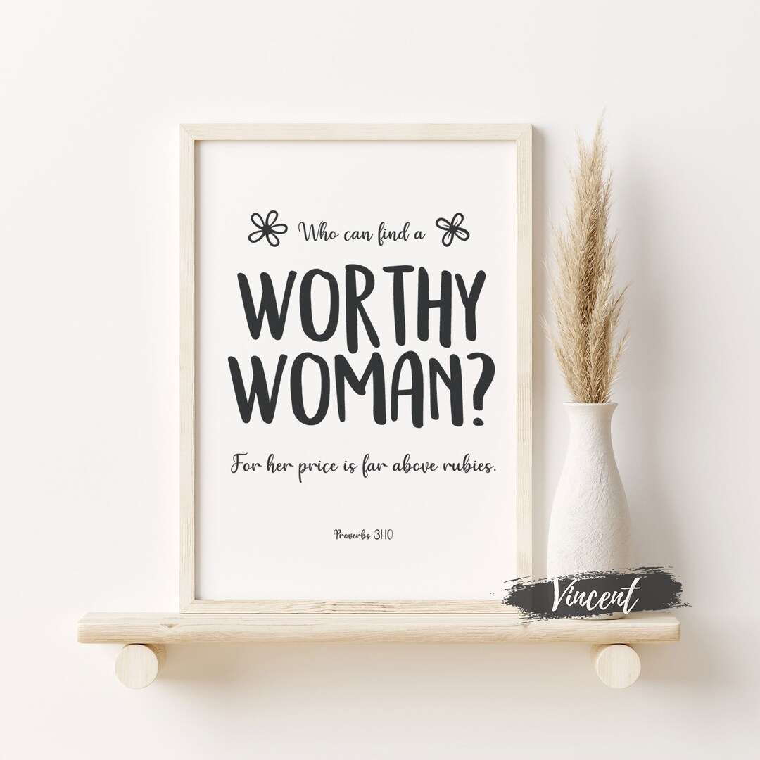 Who Can Find A Worthy Woman Proverbs 31:10 Bible Verse SVG JPG PNG ...