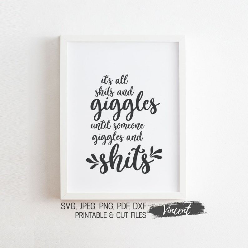 It's All Shit and Giggles SVG JPEG PNG Pdf Printable & Cut Files, Funny ...