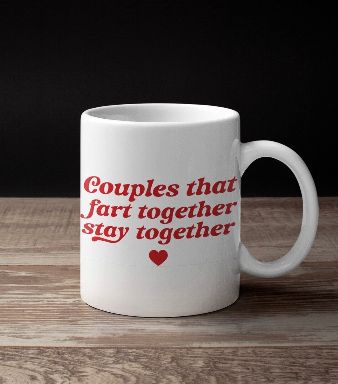 11oz/15oz "couples That Fart Together Stay Together" Funny Valentines ...
