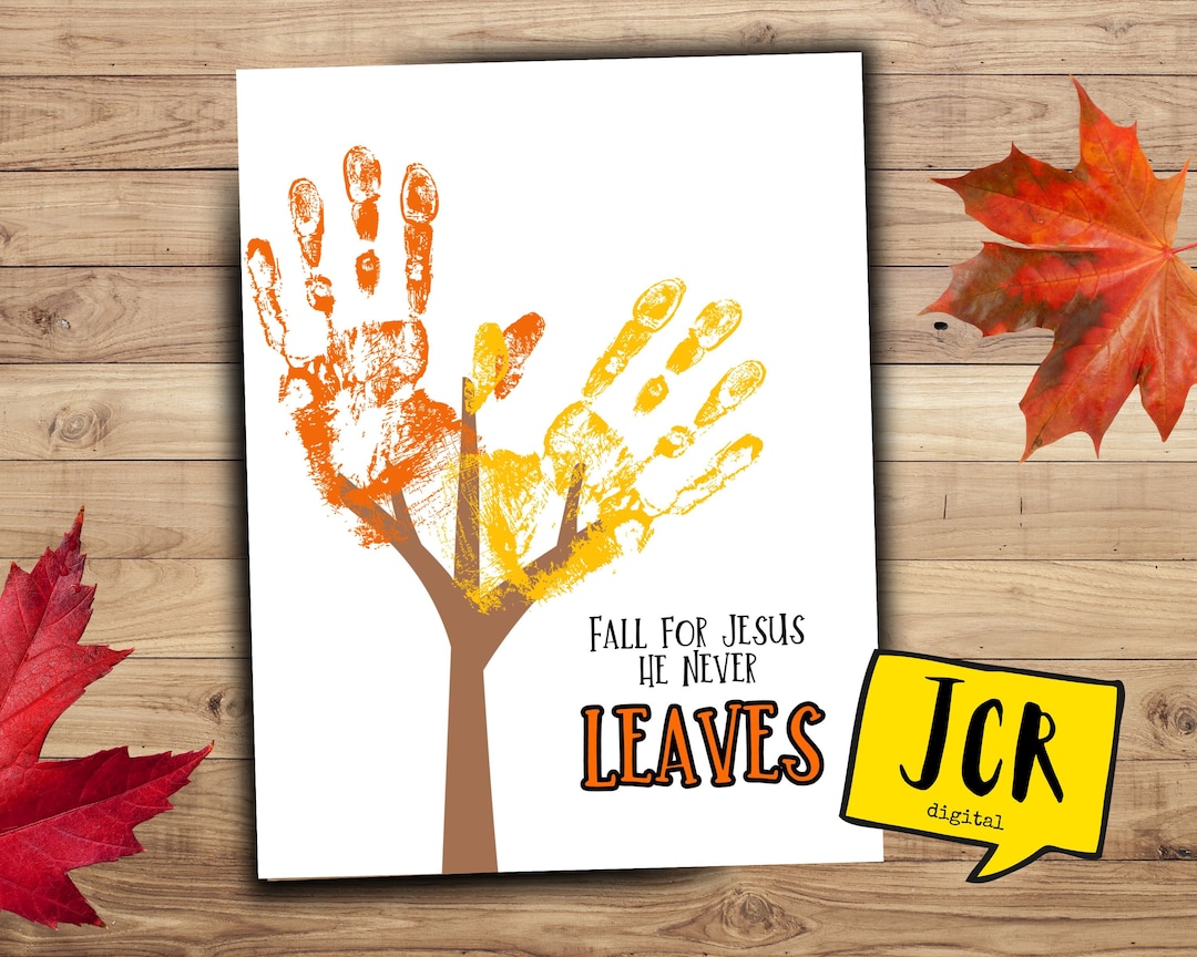 Fall for Jesus He Never LEAVES Fall Handprint Art Fall Tree Craft ...