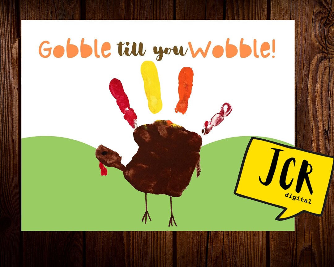 Turkey Handprint Art Gobble Till You Wobble Turkey Handprint Craft ...