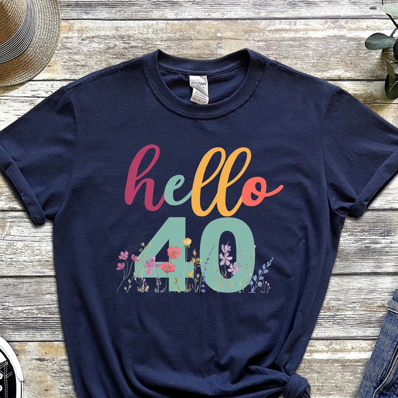 Hello 40 Shirt - Etsy