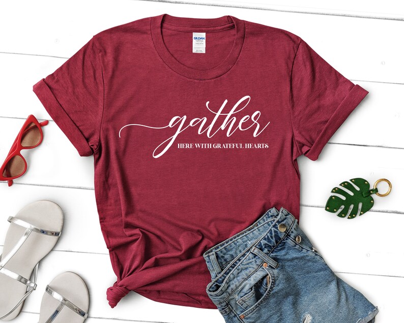 Gather Here With Grateful Hearts Shirt Gather T-shirts for - Etsy
