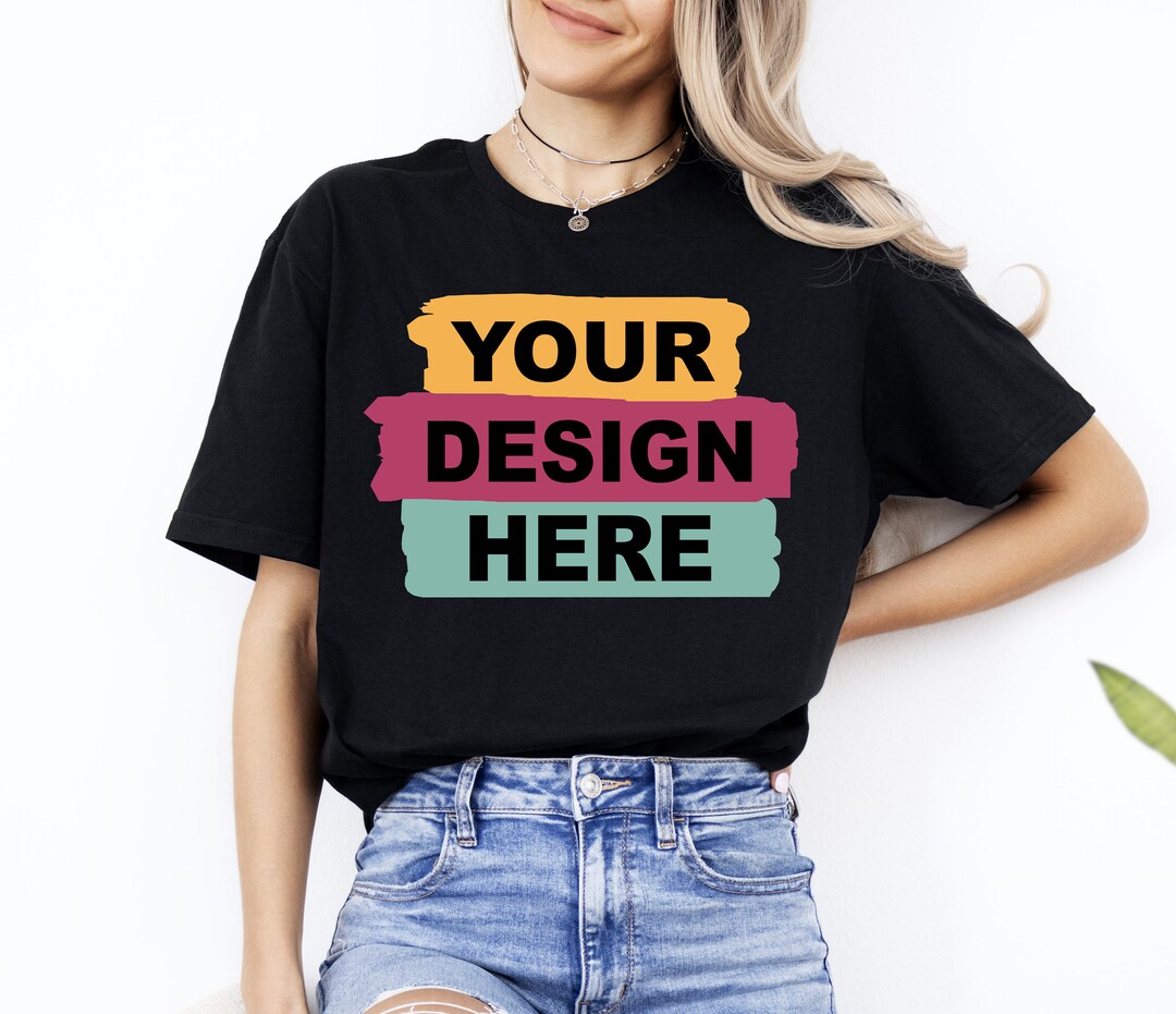Custom Shirt, Your Design Here T-shirt, Your Image Here Shirt, Add Your ...
