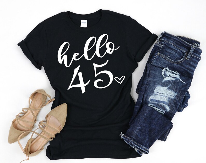 Birthday Shirts Hello 45 Shirt 45th Birthday 45th Birthday - Etsy