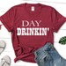 Day Drinkin Shirt, Day Drinking Shirt, Shirts for Drinkers, Drinking ...