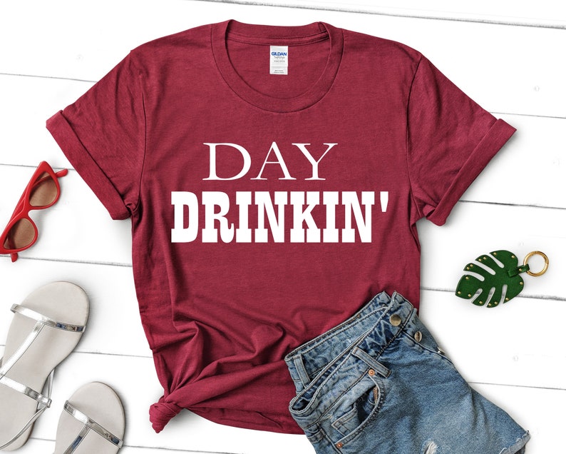 Day Drinkin Shirt Day Drinking Shirt Shirts for Drinkers - Etsy
