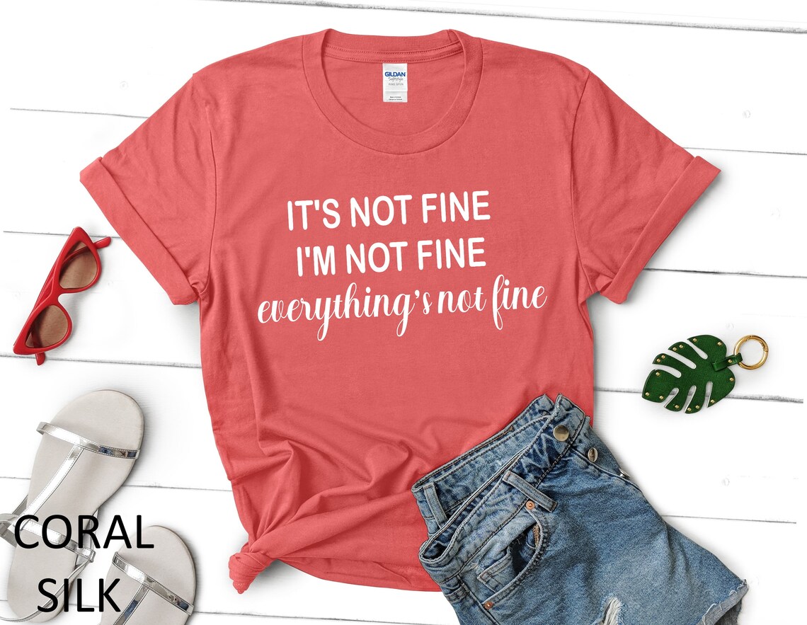 It's Not Fine I'm Not Fine Everything is not Fine | Etsy