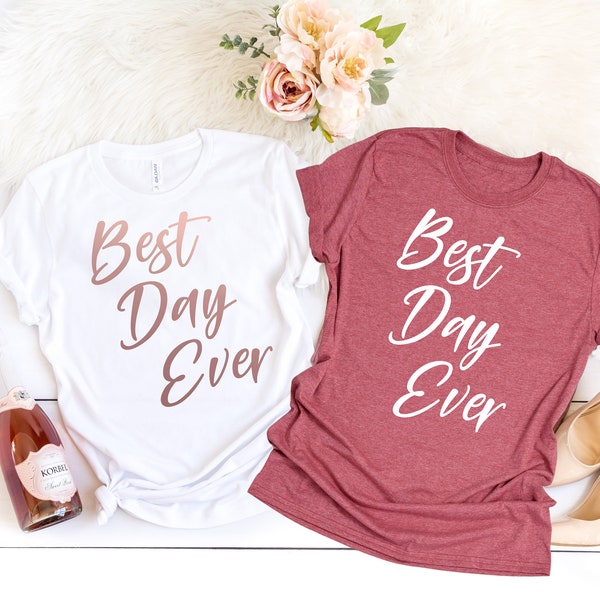 Best Day Ever Shirt - Etsy