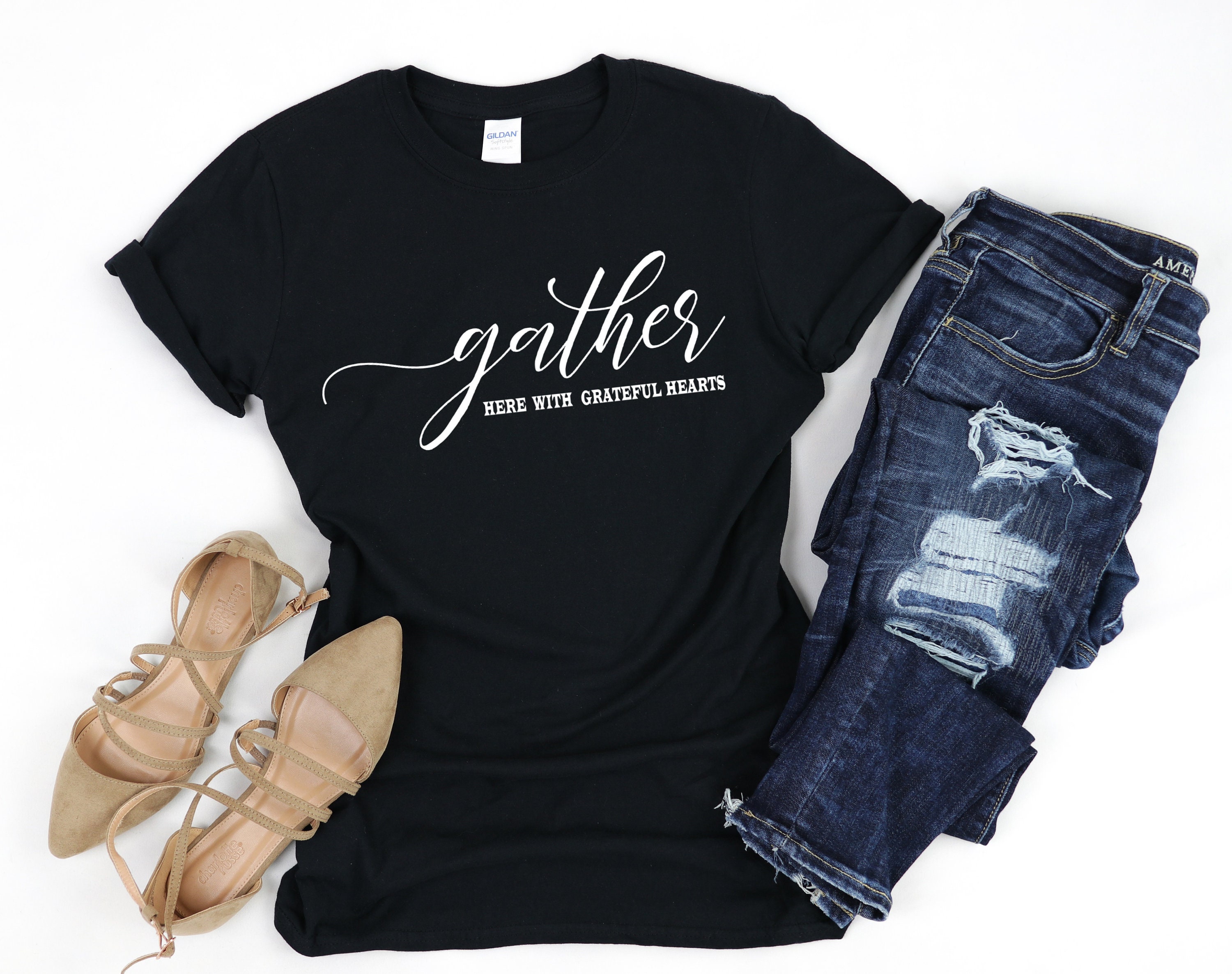 Gather Here With Grateful Hearts Shirt, Gather T-shirts for Woman ...