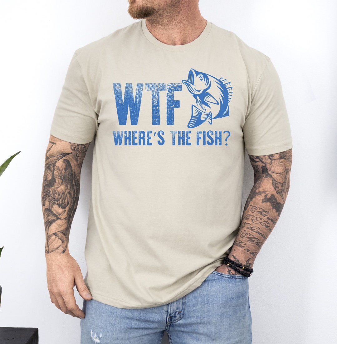 Funny Fishing Shirt, Where is the Fish Shirt, Fisherman Gifts, Fathers ...