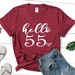 Birthday Shirts, Hello 55 Shirt, 55th Birthday, 55th Birthday Gift ...