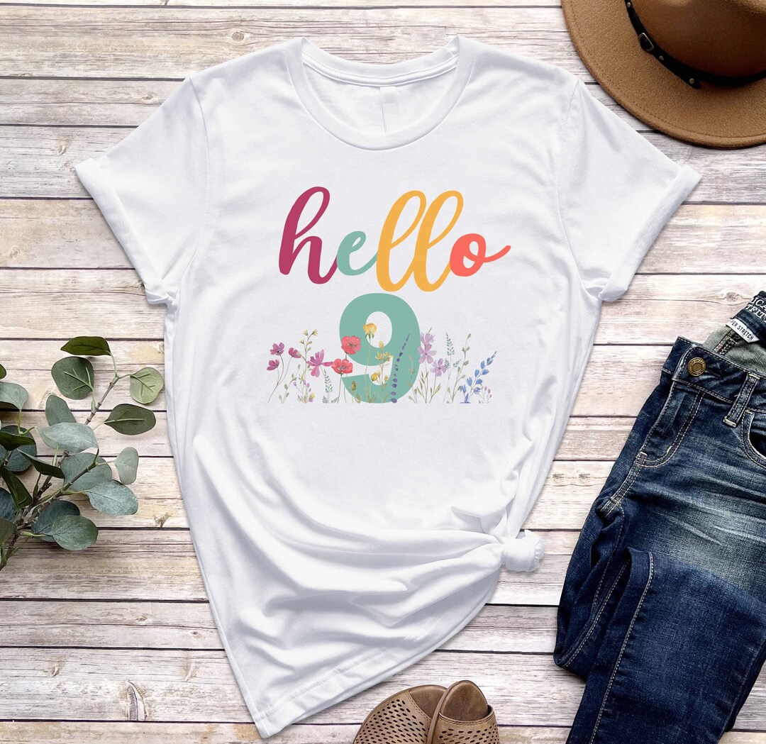 Colorful Hello 9 Shirt, Flowers 9th Birthday Shirt, 9th Birthday Gift ...